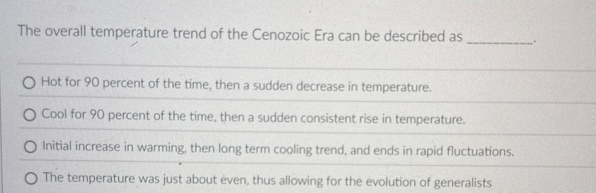 Solved The overall temperature trend of the Cenozoic Era can | Chegg.com