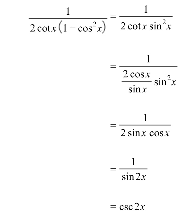 Solved 12cotx(1-cos2x)=12cotxsin2x=12cosxsinxsin2x=12sinxcos | Chegg.com
