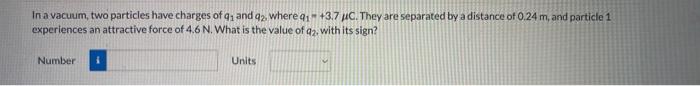 Solved In a vacuum, two particles have charges of q1 and q2 | Chegg.com