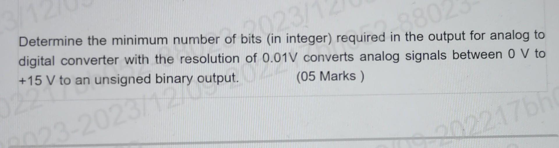 Solved Determine the minimum number of bits (in integer) | Chegg.com