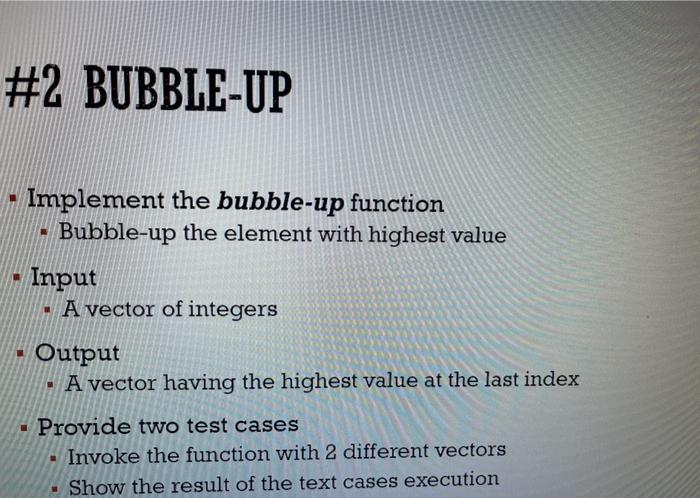 Solved #2 BUBBLE-UP Implement the bubble-up function | Chegg.com