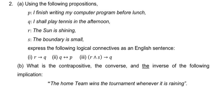 Solved (a) ﻿Using the following propositions,p: I finish | Chegg.com