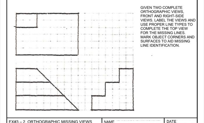 Solved GIVEN TWO COMPLETE ORTHOGRAPHIC VIEWS FRONT AND | Chegg.com