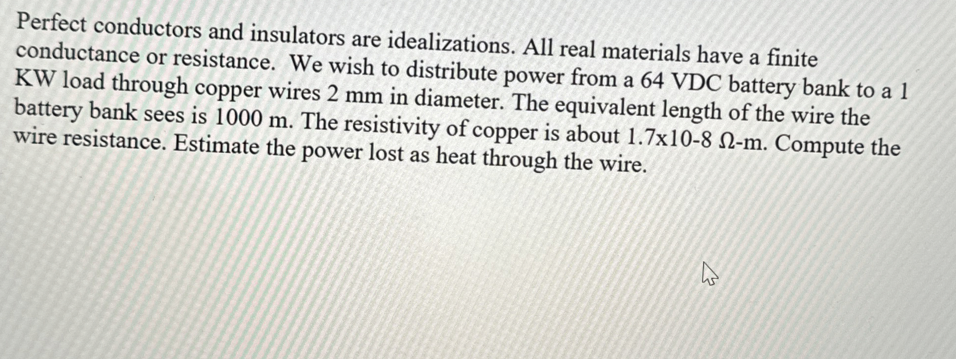 Perfect conductors and insulators are idealizations. | Chegg.com