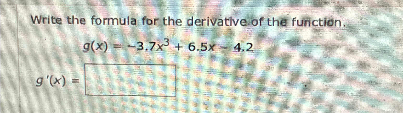 Solved Write the formula for the derivative of the | Chegg.com