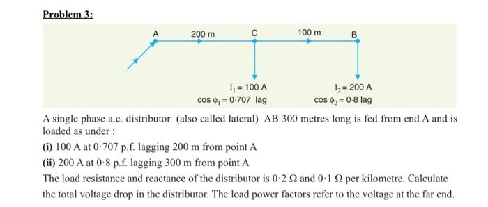 Solved Problem 3: A single phase a.c. distributor (also | Chegg.com