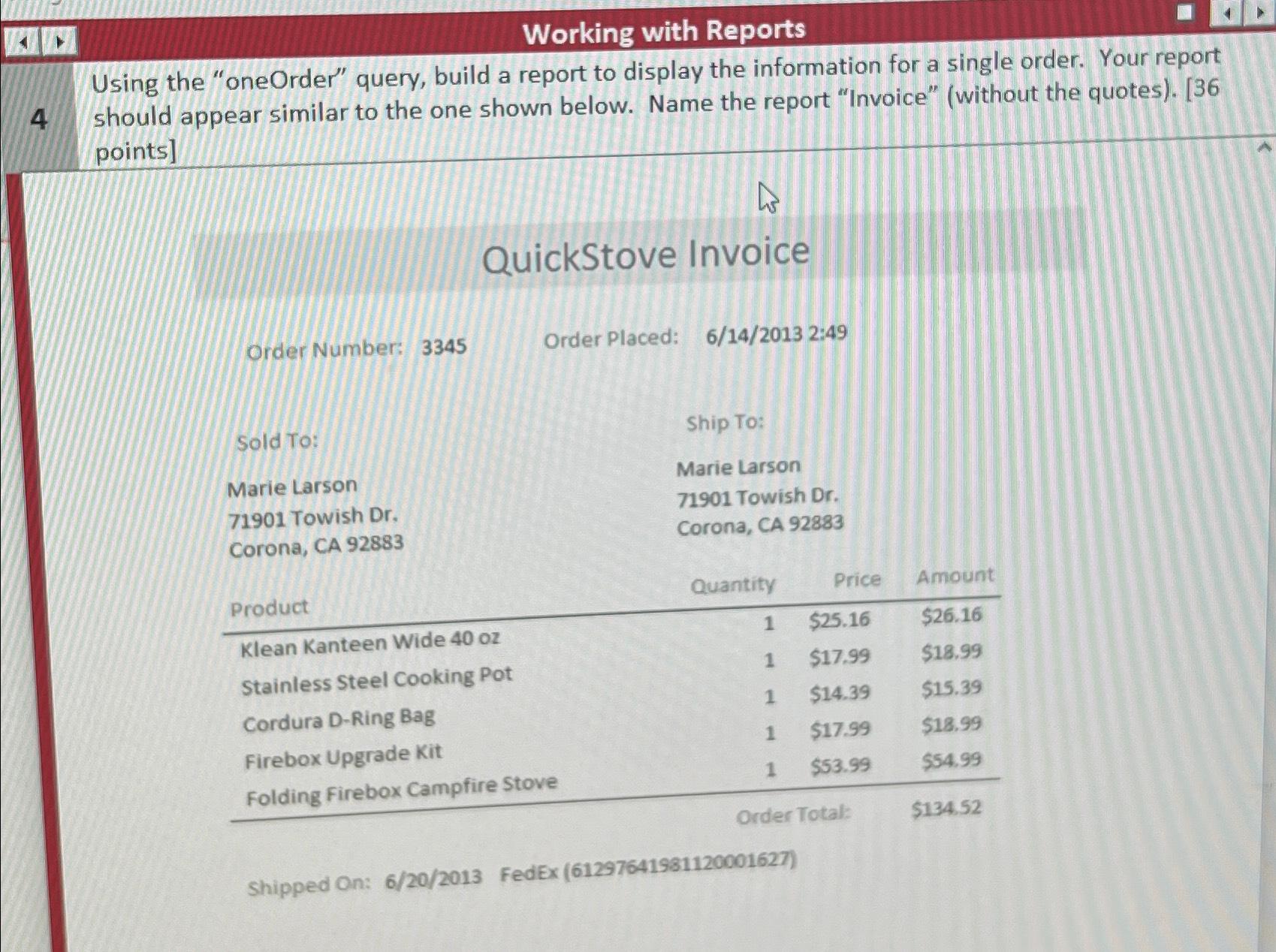Solved Working with ReportsUsing the "oneOrder" query, build | Chegg.com