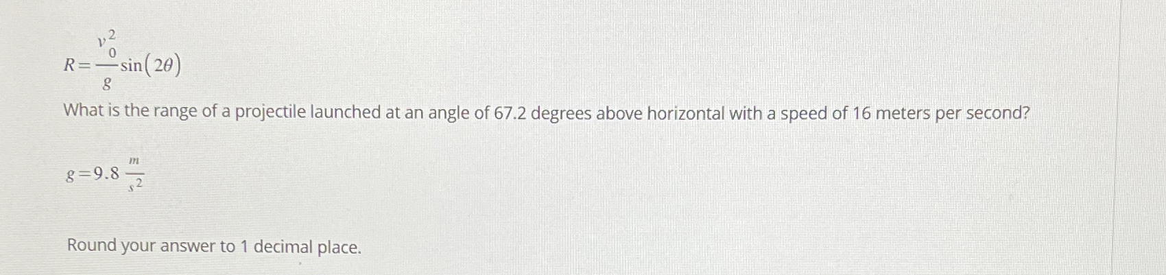 Solved R=v02gsin(2θ)What is the range of a projectile | Chegg.com