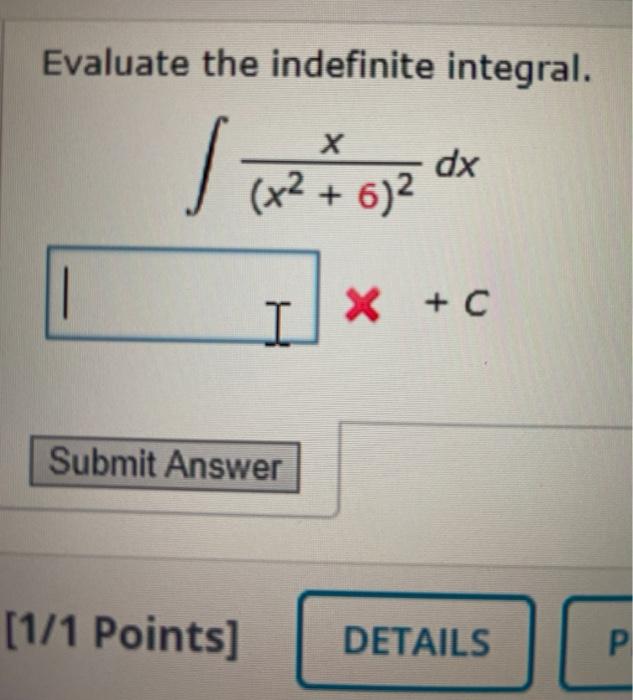 Solved Evaluate the indefinite integral. dx (x2 + 6)2 X + C | Chegg.com