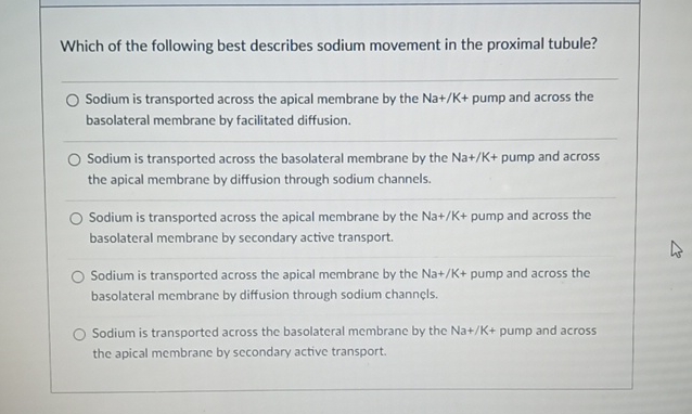 Solved Which of the following best describes sodium movement | Chegg.com