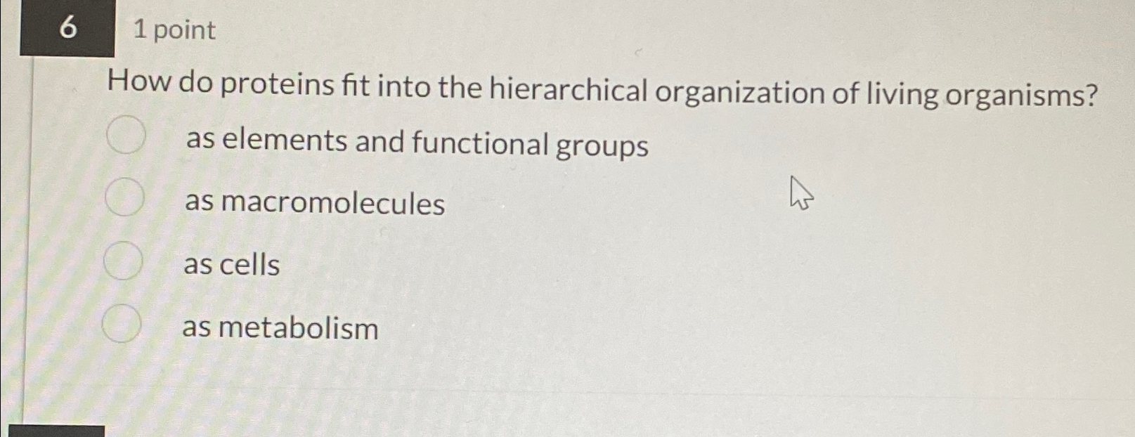 Solved 61 ﻿pointHow do proteins fit into the hierarchical | Chegg.com
