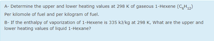 Solved A- ﻿Determine the upper and lower heating values at | Chegg.com