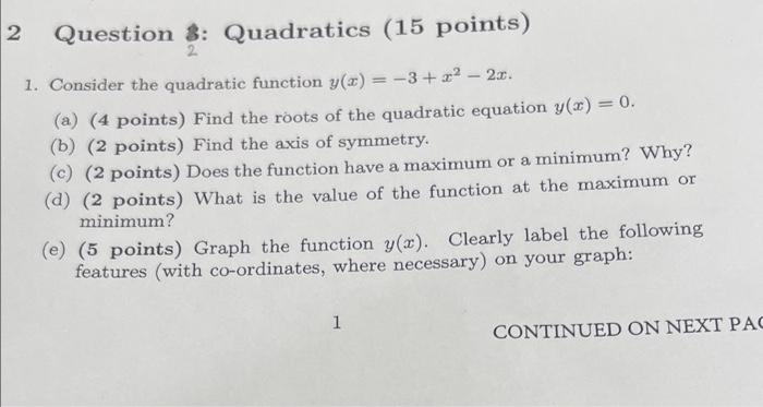 Solved Question s: 2 Quadratics (15 points) 1. Consider the | Chegg.com
