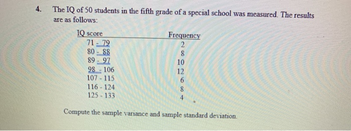 Solved 4. The IQ of 50 students in the fifth grade of a | Chegg.com