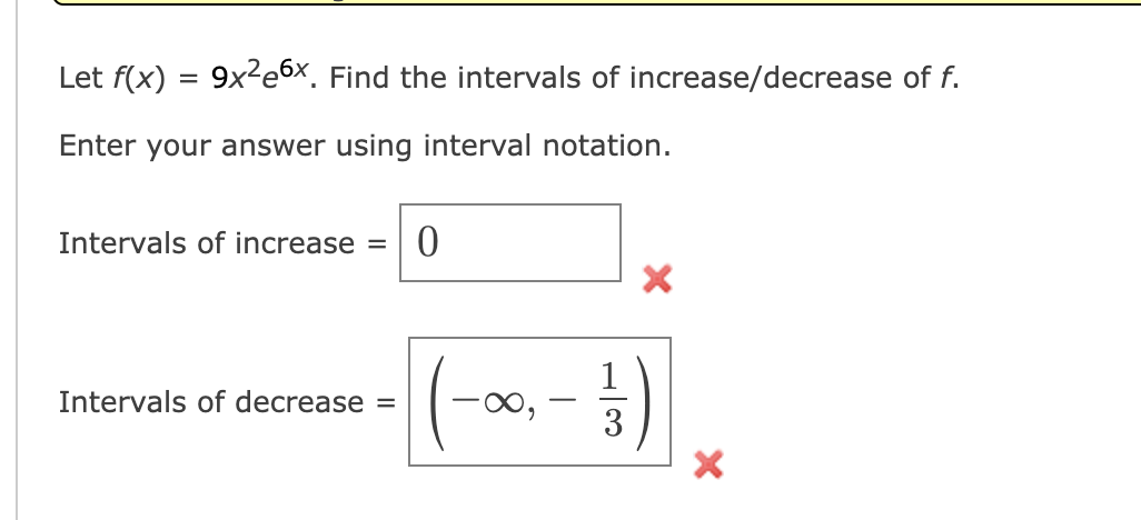 Solved Let f(x)=9x2e6x. ﻿Find the intervals of | Chegg.com
