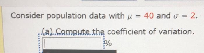 Solved (a). Compute, the coefficient of variation. % Enter | Chegg.com
