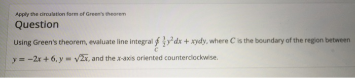Solved Apply the circulation form of Green's theorem | Chegg.com