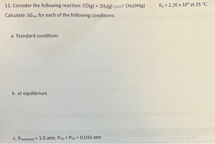 Solved 11. Consider the following reaction: CO(g)+2H2( | Chegg.com