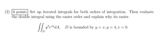 Solved (2) 6 points Set up iterated integrals for both | Chegg.com