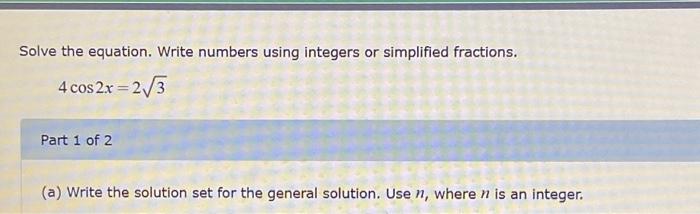 Solved Solve the equation. Write numbers using integers or | Chegg.com