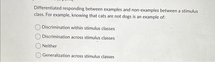 Solved Differentiated responding between examples and | Chegg.com