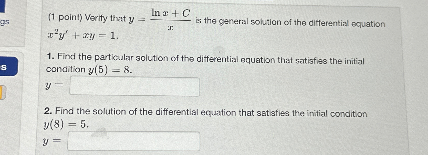 Solved (1 ﻿point) ﻿Verify that y=lnx+Cx ﻿is the general | Chegg.com