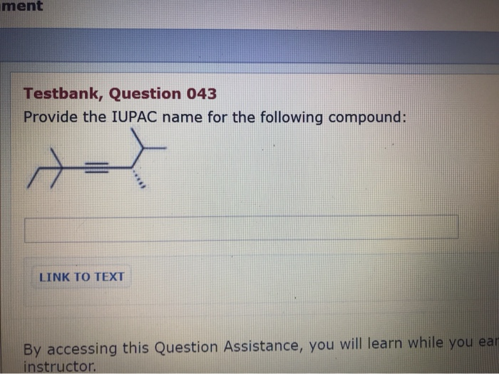 Solved testbank question 043 provide the IUPAC name for the | Chegg.com Solved testbank question 043 provide the IUPAC name for the | Chegg.com