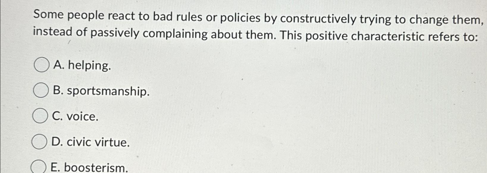 Solved Some people react to bad rules or policies by | Chegg.com