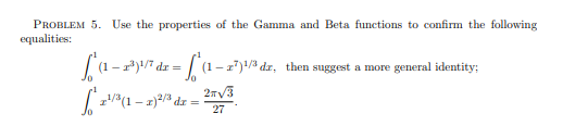 Solved Problem 5. ﻿Use the properties of the Gamma and Beta | Chegg.com