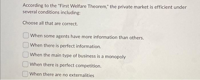 Solved According to the "First Welfare Theorem," the private | Chegg.com