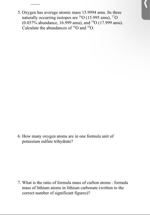 Solved 5. Oxygen has average atomic mass 15.9994amu. Its | Chegg.com