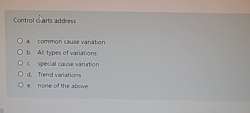 Solved Control charts addressa. ﻿common cause variationb. | Chegg.com