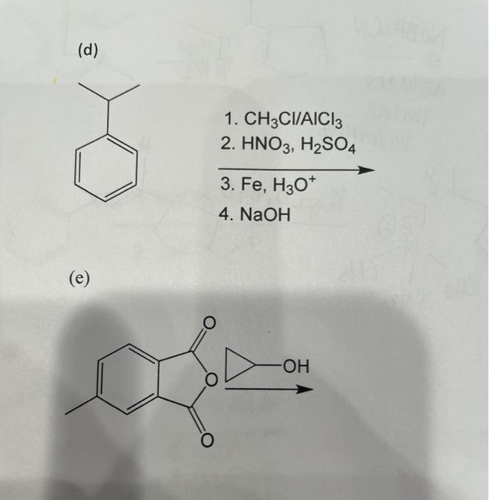 Solved (d) 1. CH3CI/AICI: 2. HNO3, H2SO4 3. Fe, H30+ 4. NaOH | Chegg.com