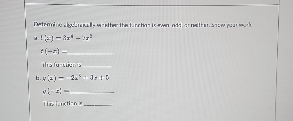 Solved Determine algebraically whether the function is even, | Chegg.com