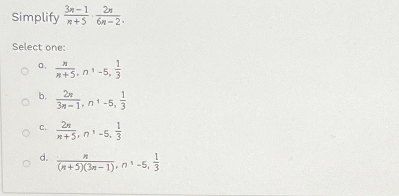 Solved Simplify 3n-1n+5*2n6n-2Select | Chegg.com