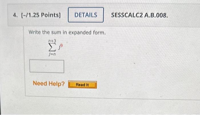 Solved Write the sum in expanded form. ∑j=nn+3j9 | Chegg.com