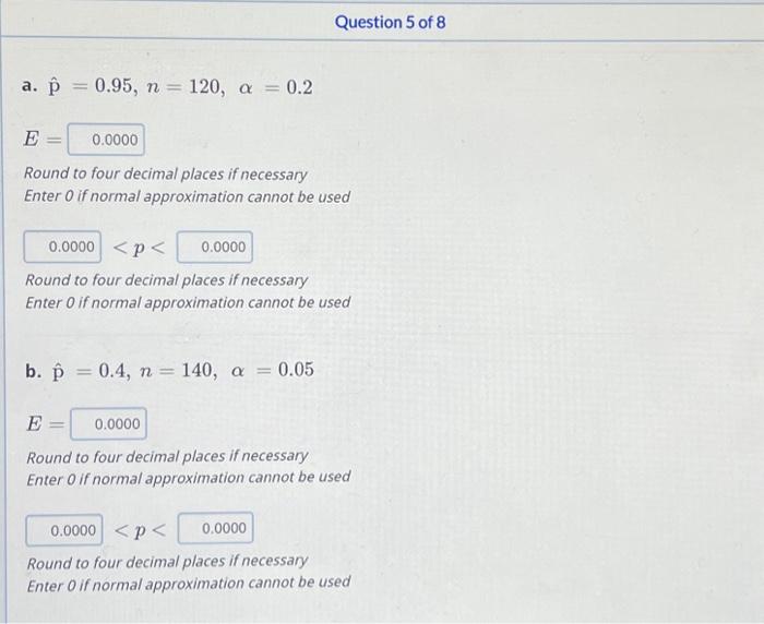 Solved Question 5 of 8 Calculate the margin of error and | Chegg.com