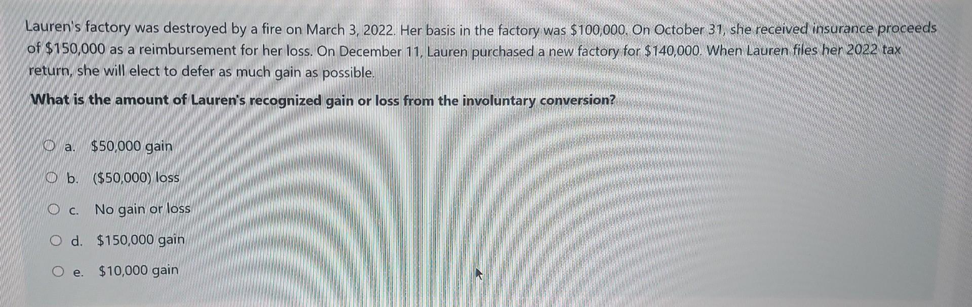 Solved Lauren's factory was destroyed by a fire on March 3, | Chegg.com