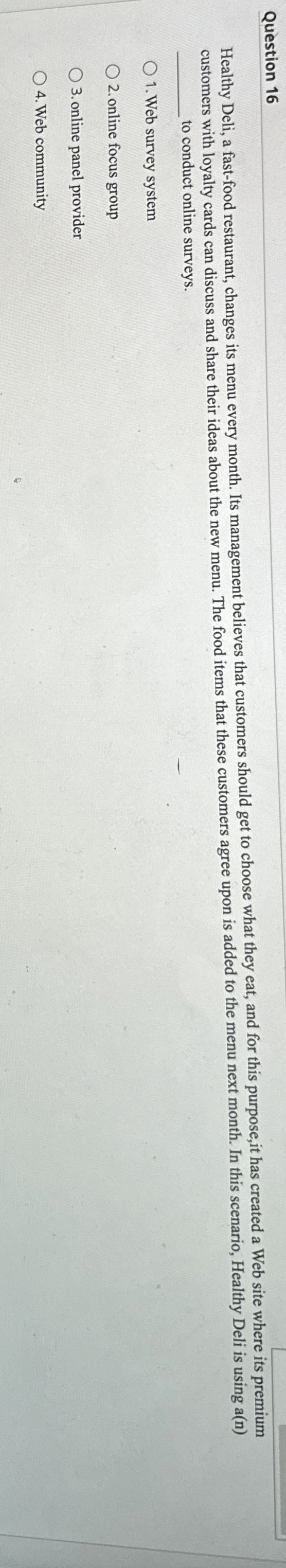 Solved Question 16Healthy Deli, a fast-food restaurant, | Chegg.com