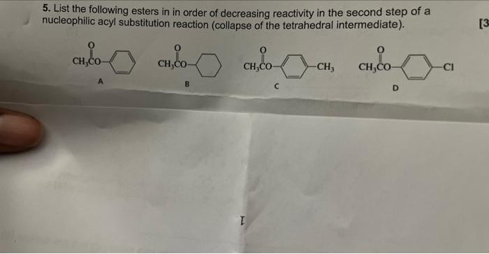 Solved 5. List the following esters in in order of | Chegg.com