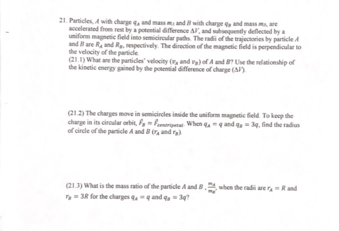 Solved 21. Particles, A with charge 9A and mass mand B with | Chegg.com