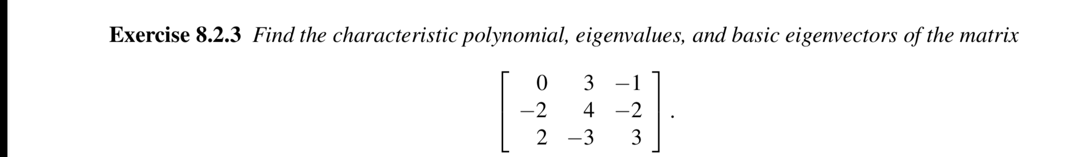 Solved Exercise 8.2.3 ﻿Find the characteristic polynomial, | Chegg.com