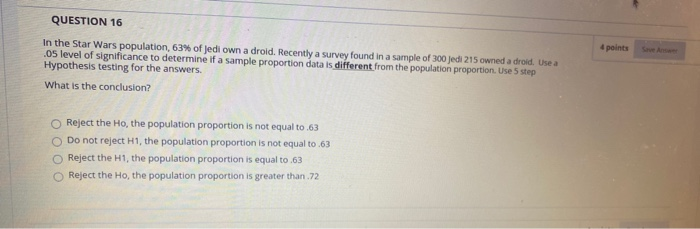 Solved QUESTION 16 In the Star Wars population, 63% of Jedi | Chegg.com