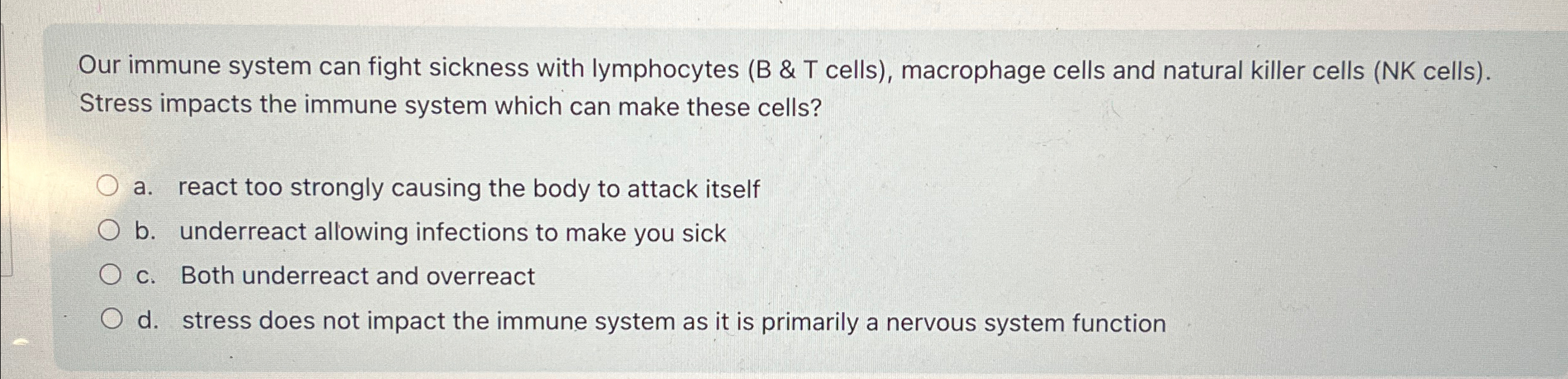 Solved Our immune system can fight sickness with lymphocytes | Chegg.com