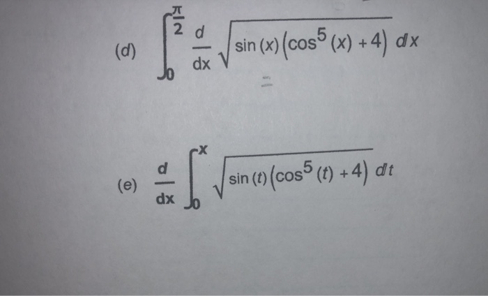 Solved sin (x)(cos5 dx (x) + 4) dx (d) OS -х .5 sin () (cos | Chegg.com