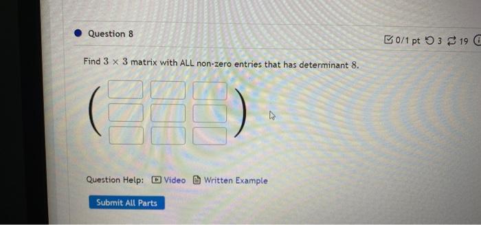 Solved Question 8 B01 Pt 53 19 Find 3 X 3 Matrix With All 