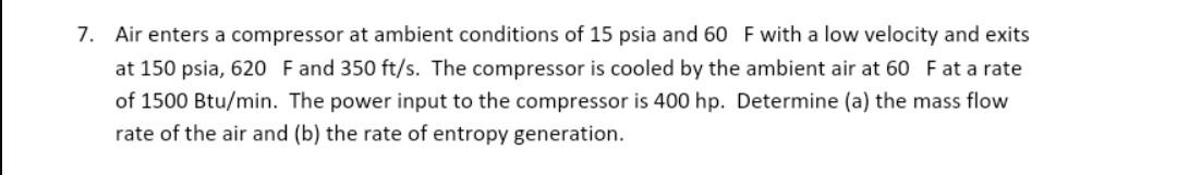 Solved 7. Air enters a compressor at ambient conditions of | Chegg.com