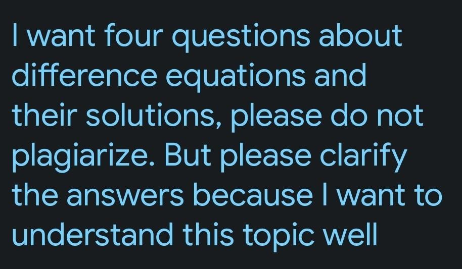 Solved I want four questions about difference equations and | Chegg.com