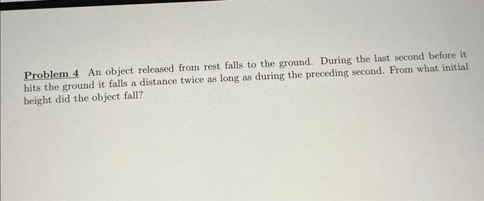 Solved Problem 4 An Object Released From Rest Falls To The