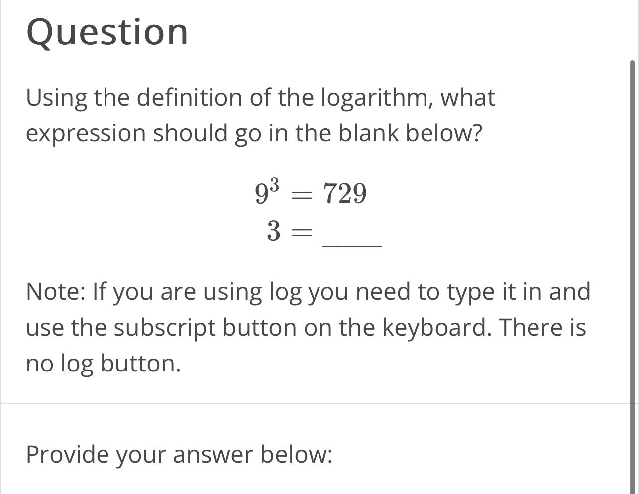 Solved QuestionUsing the definition of the logarithm, what | Chegg.com
